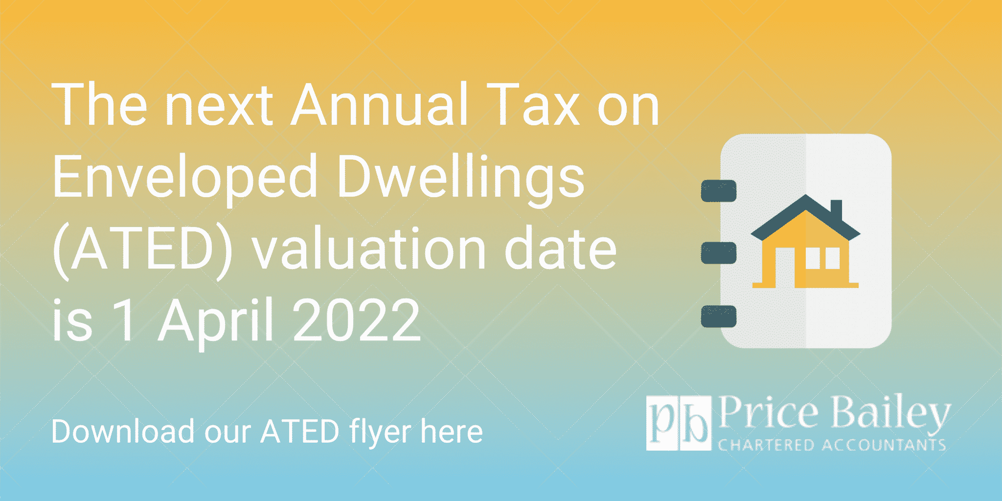 Annual Tax on Enveloped Dwellings (ATED) | Price Bailey