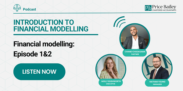 Introduction to financial modelling Podcast | Price Bailey