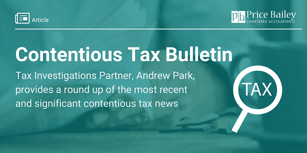 Contentious Tax Bulletin | Price Bailey Chartered Accountants