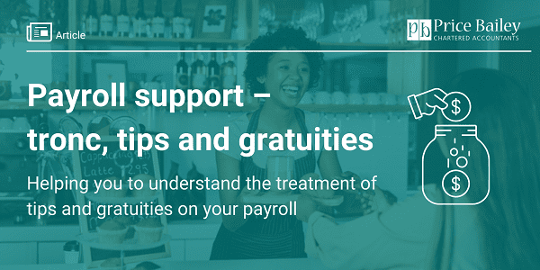 Payroll support - tronc, tips and gratuities