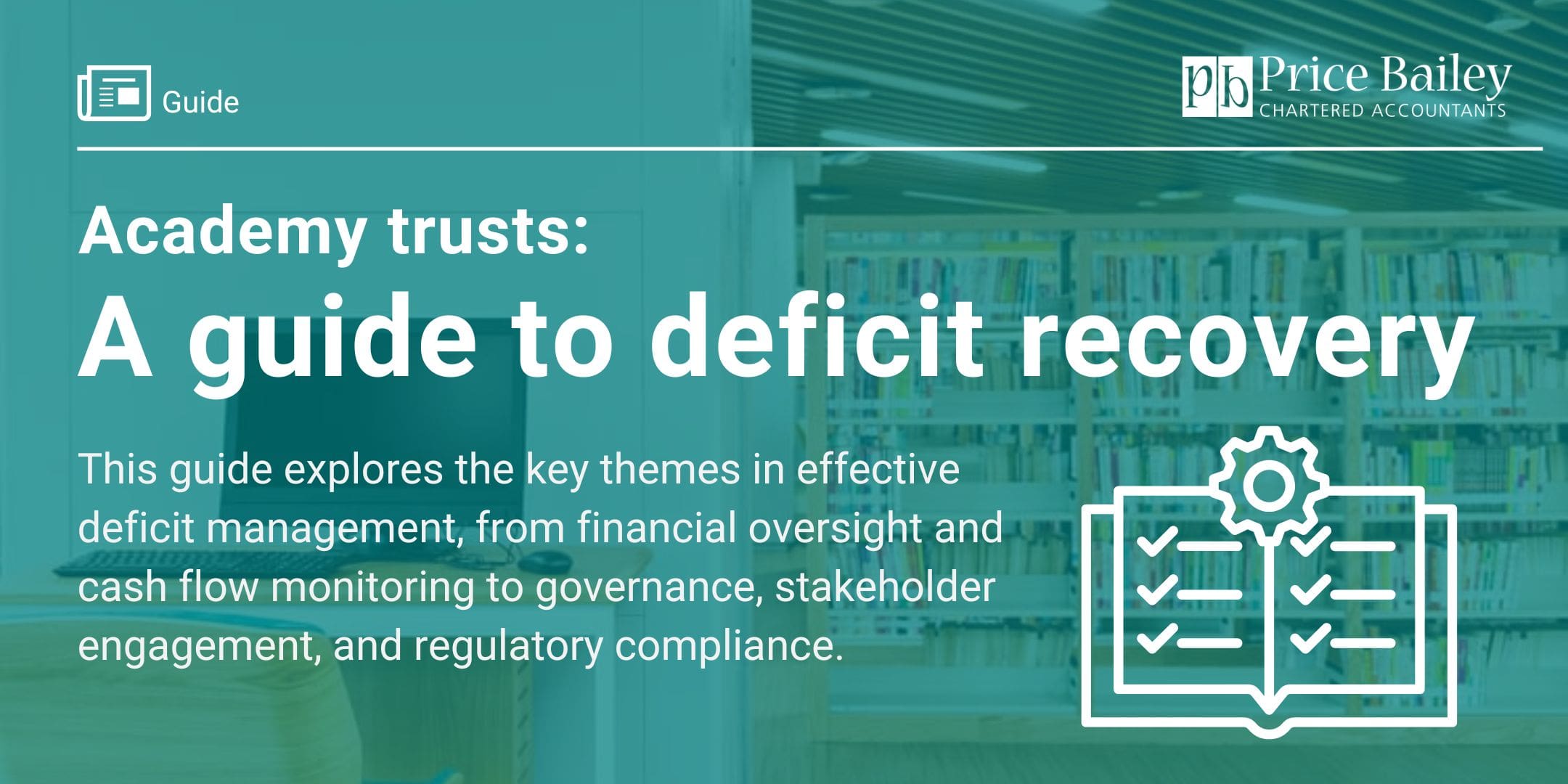 Academy trusts: A guide to deficit recovery | Price Bailey Chartered ...